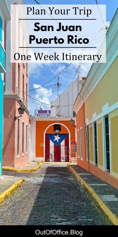 Things to Do in San Juan Puerto Rico, One Week Itinerary