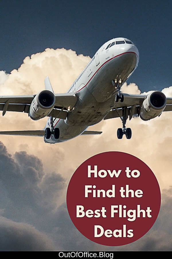 How to Find the Best Flight Deals: Save Time, Energy, and Money